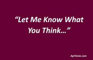 25 Polite Ways to Say "Let Me Know What You Think" - Apt Tones
