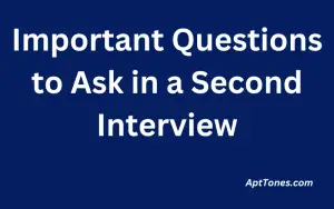 10 Important Questions to Ask in a Second Interview - Apt Tones