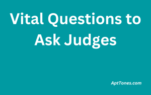 10 Vital Questions to Ask Judges - Apt Tones