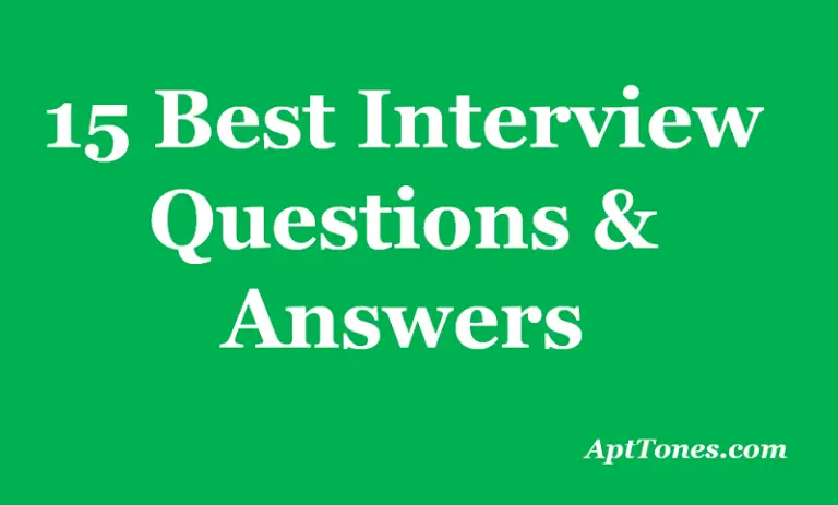 15 Best Interview Questions & Answers - Apt Tones 15 Best Interview Questions & Answers - Apt Tones