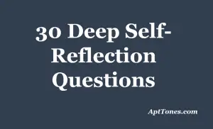 30 Deep Self Reflection Questions - Apt Tones