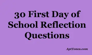30 First Day of School Reflection Questions - Apt Tones