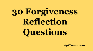 30 Forgiveness Reflection Questions - Apt Tones