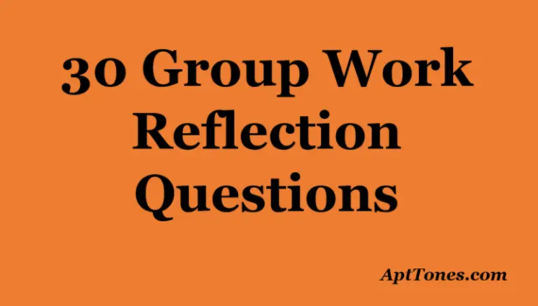 30 Group Work Reflection Questions - Apt Tones
