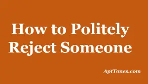 How to Politely Reject Someone: 15 Smart Ways - Apt Tones