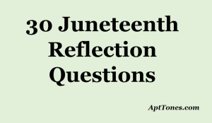 30 Juneteenth Reflection Questions - Apt Tones