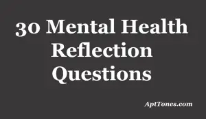 30 Mental Health Reflection Questions - Apt Tones