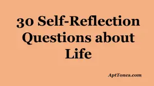30 Reflection Questions about Life - Apt Tones