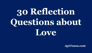 30 Reflection Questions about Love - Apt Tones