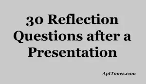 30 Reflection Questions after a Presentation - Apt Tones