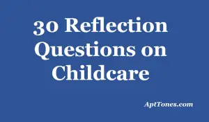 30 Reflection Questions on Childcare - Apt Tones