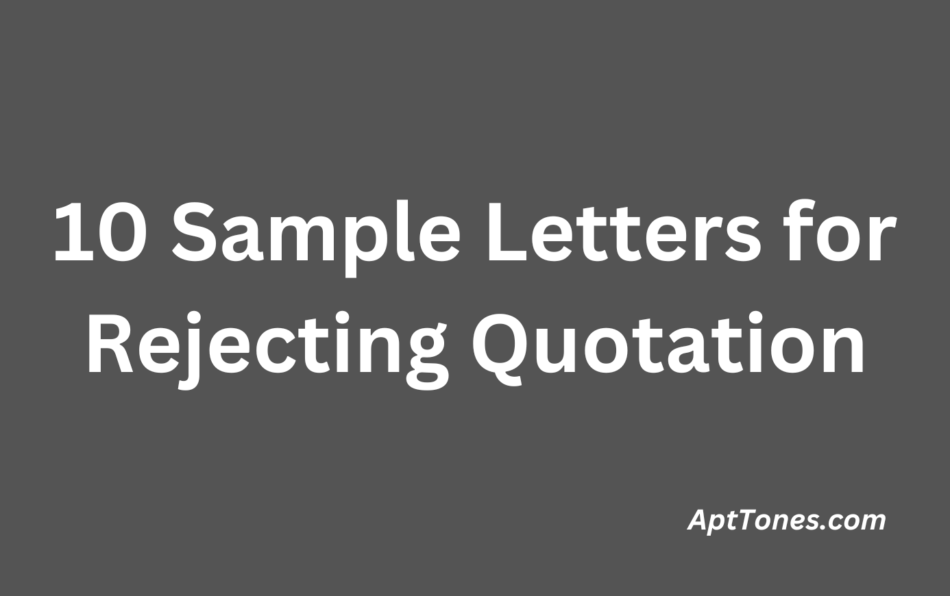 10 Sample Letters for Rejecting Quotation - Apt Tones