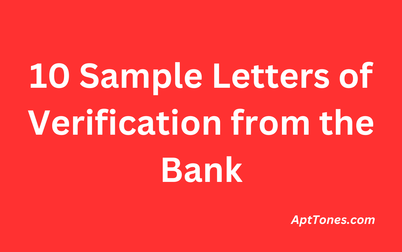 10 Sample Letters of Verification from the Bank - Apt Tones