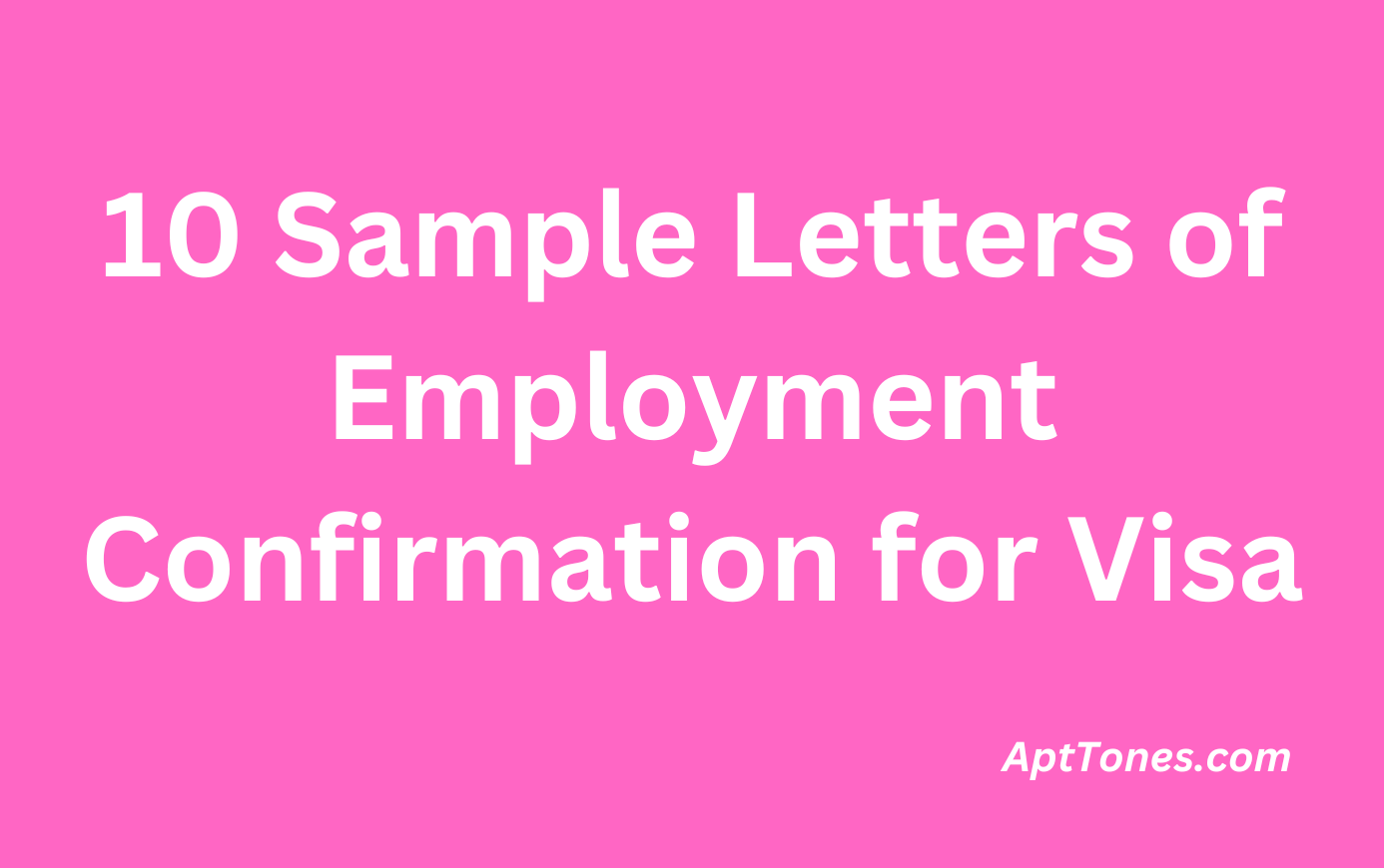 10 Sample Letters of Employment Confirmation for Visa - Apt Tones