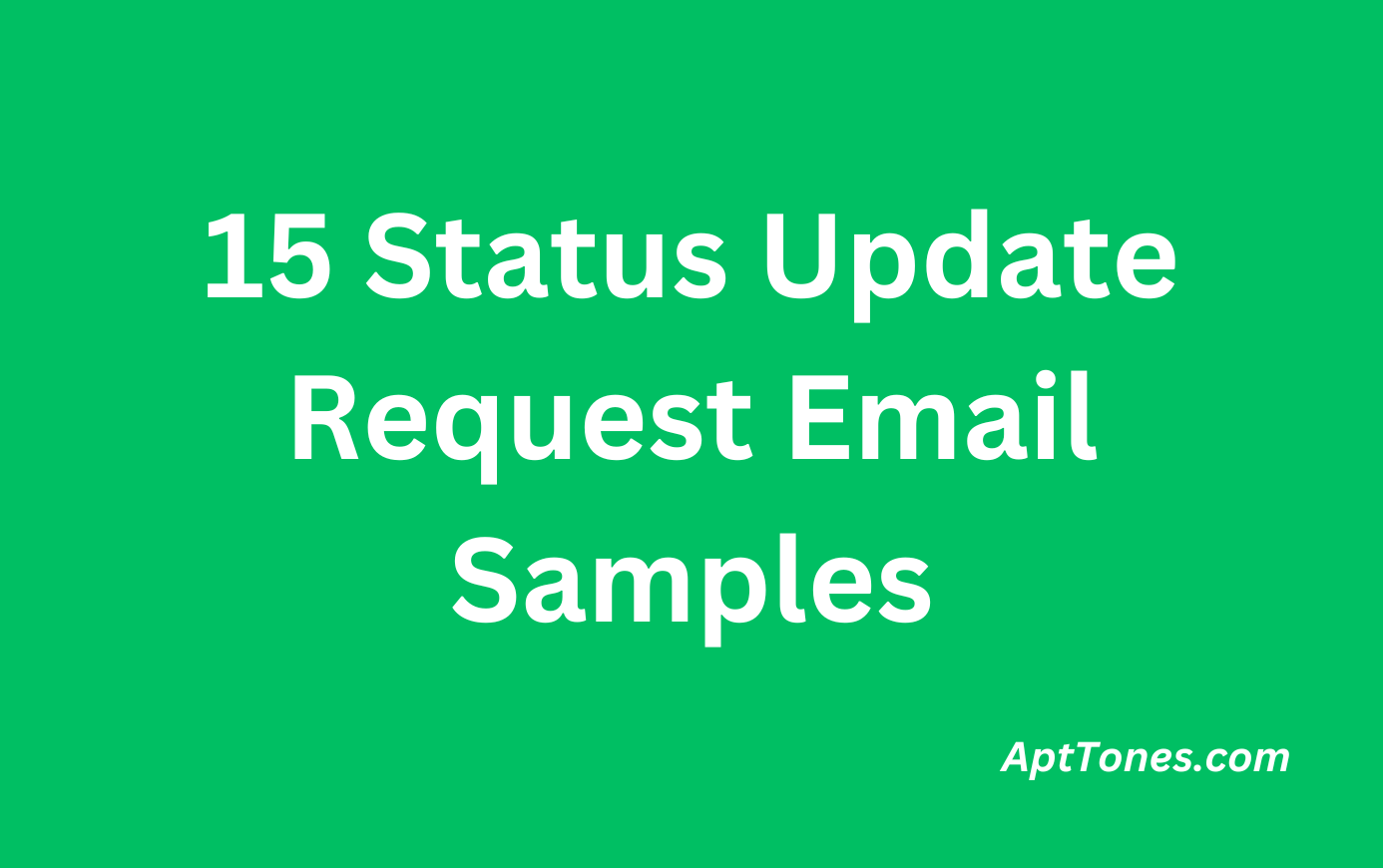 15 Status Update Request Email Samples - Apt Tones