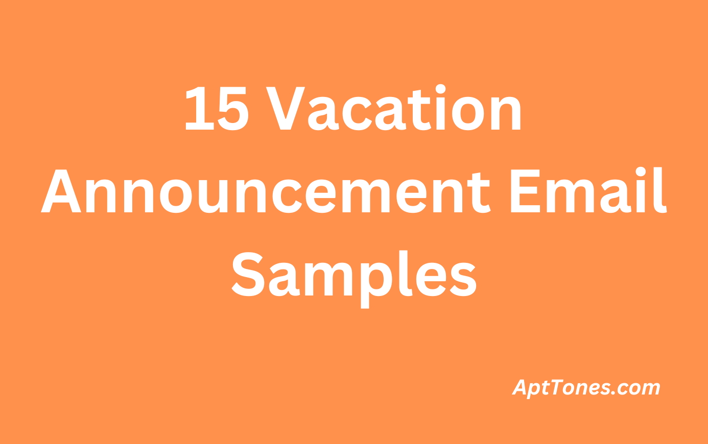 15 Vacation Announcement Email Samples - Apt Tones