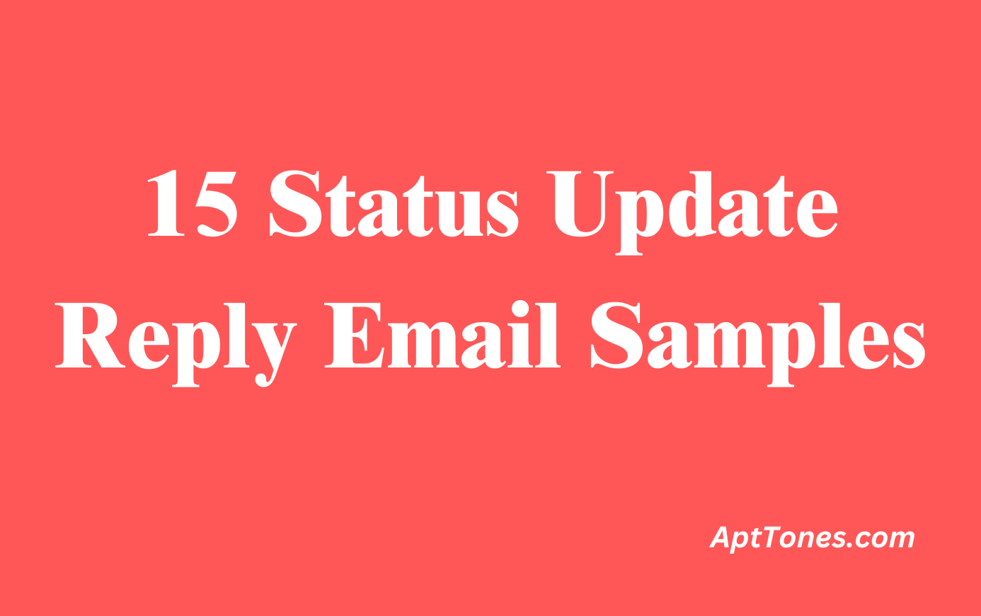 15 Status Update Reply Email Samples - Apt Tones