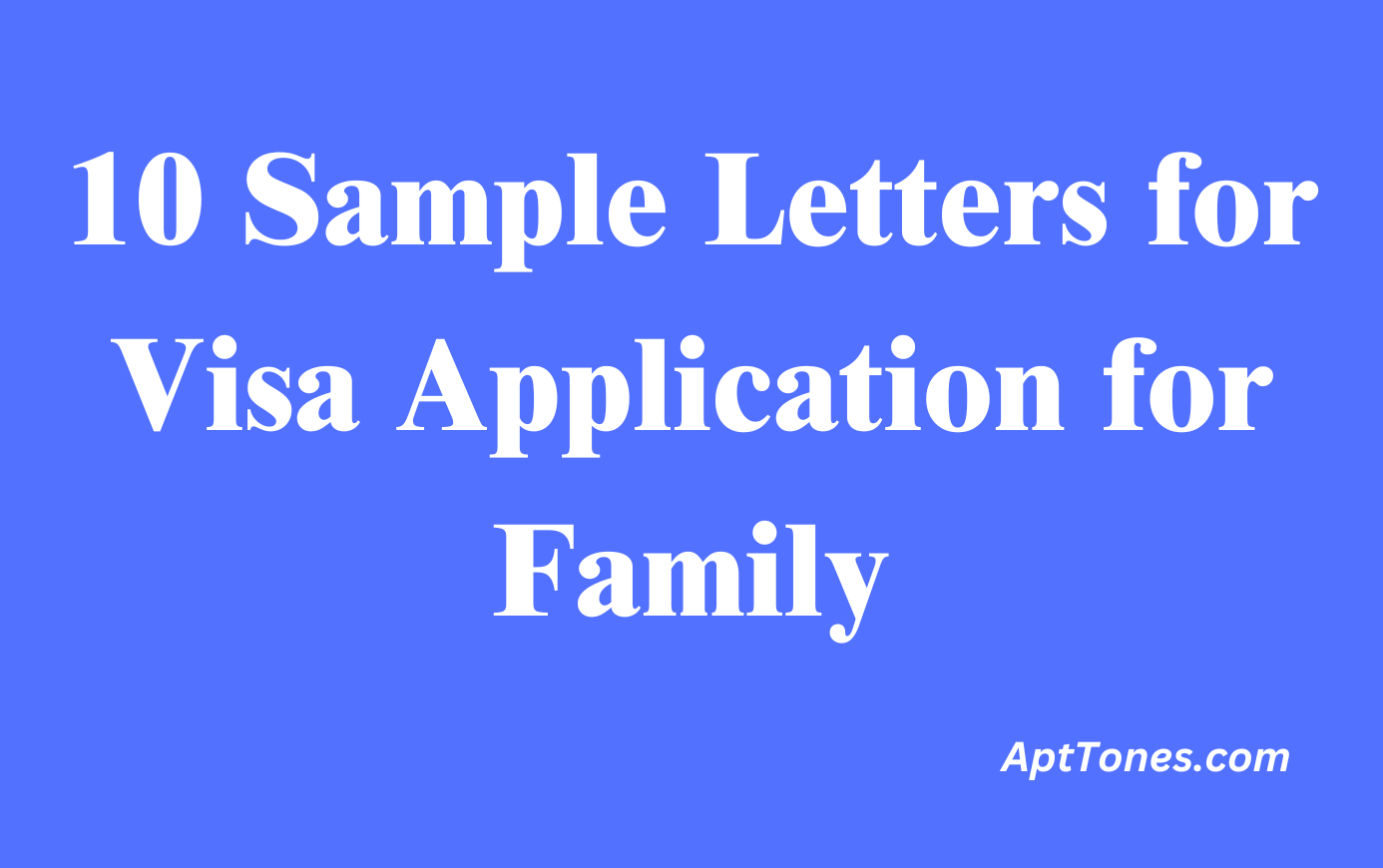 10 Sample Letters for Visa Application for Family - Apt Tones