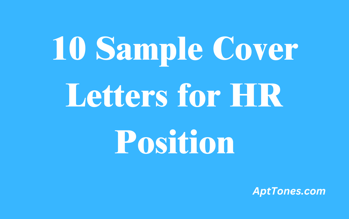 10 Sample Cover Letters for HR Position - Apt Tones