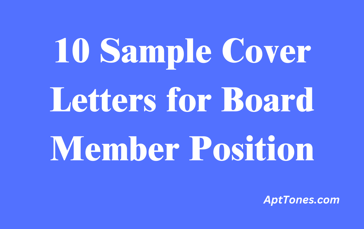10 Sample Cover Letters for Board Member Position - Apt Tones