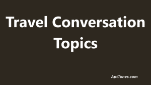 20 Travel Conversation Topics - Apt Tones